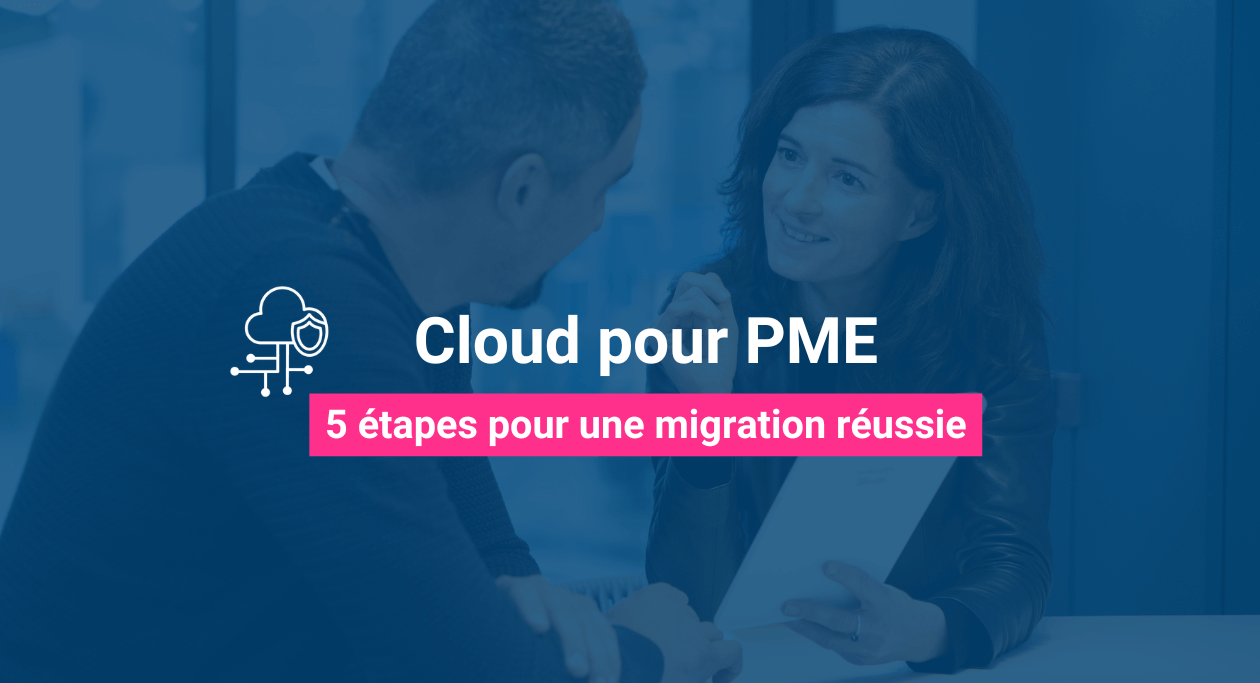 Cloud pour PME : 5 étapes pour réussir sa migration - VFLIT